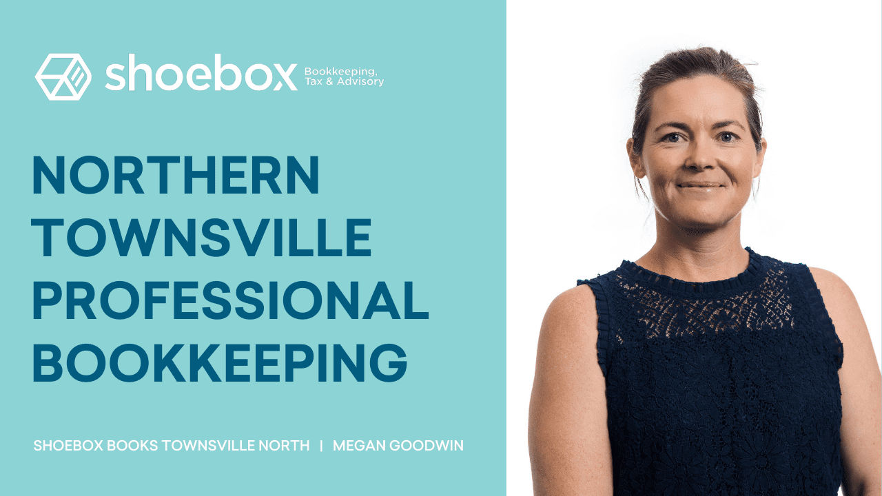 Bookkeeping & Payroll Townsville North | Shoebox Books & Tax
